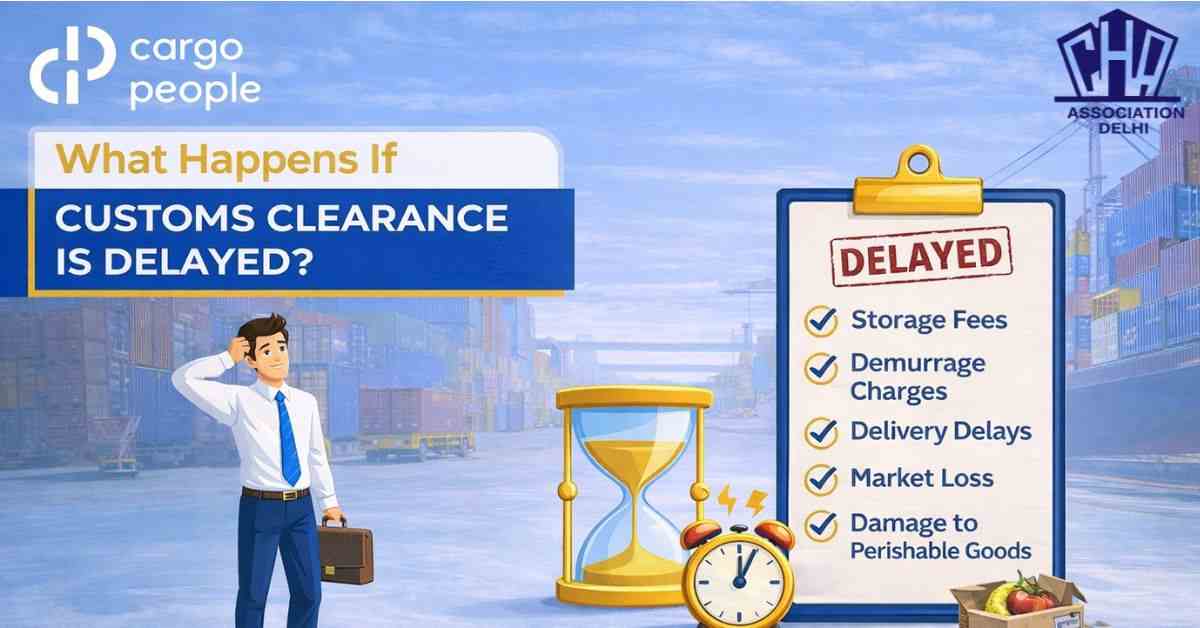 What Happens If Customs Clearance Is Delayed? - Cargo People